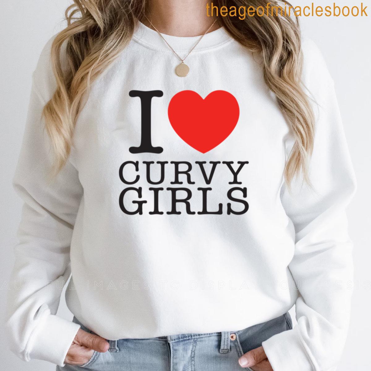 I Love Curvy Girls T-shirt