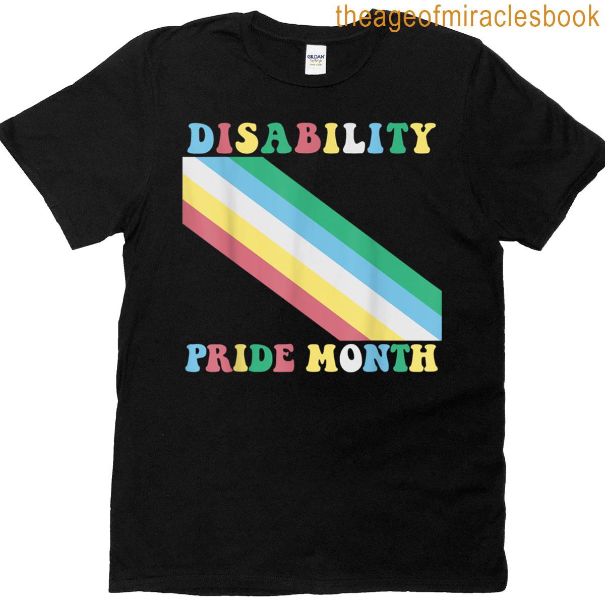 Disability Pride Month Disabled Special Needs Man Woman T-shirt