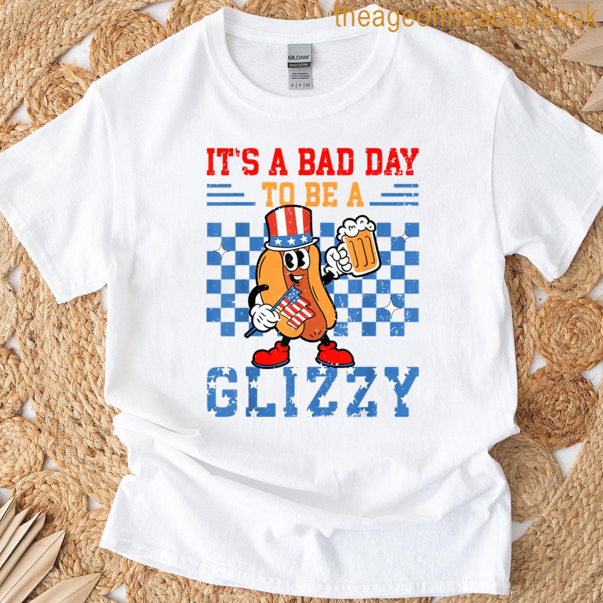 Its A Bad Day To Be A Glizzy Hot Dogs Bbq 4th Of July Men T-shirt