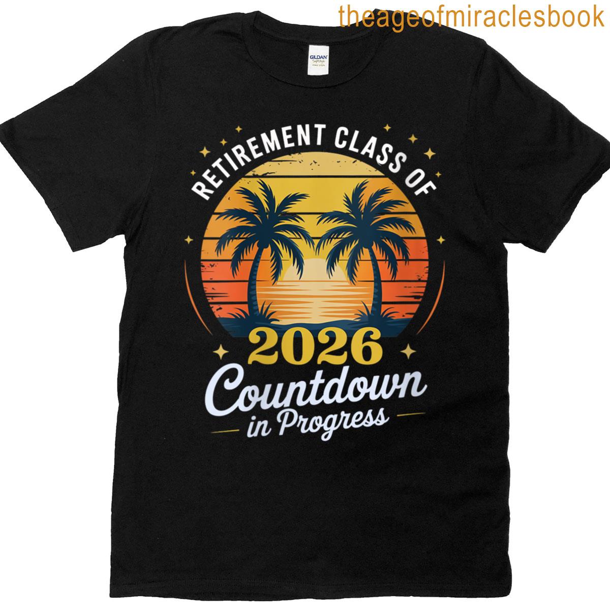 Womens Retirement Class Of 2026 Countdown In Progress Funny Teacher T-shirt