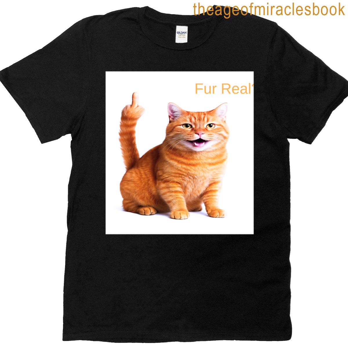 Funny Cat Middle Finger Meme Fur Real Cute Orange Tabby Design T-shirt