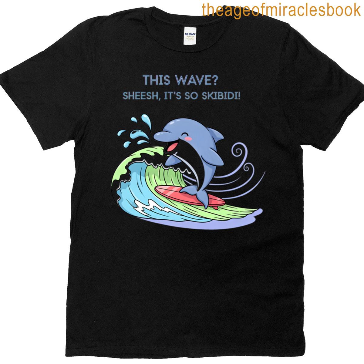 This Wave Sheesh Its So Skibidi Kawaii Dolphin Surf Vibes Digital Art ...