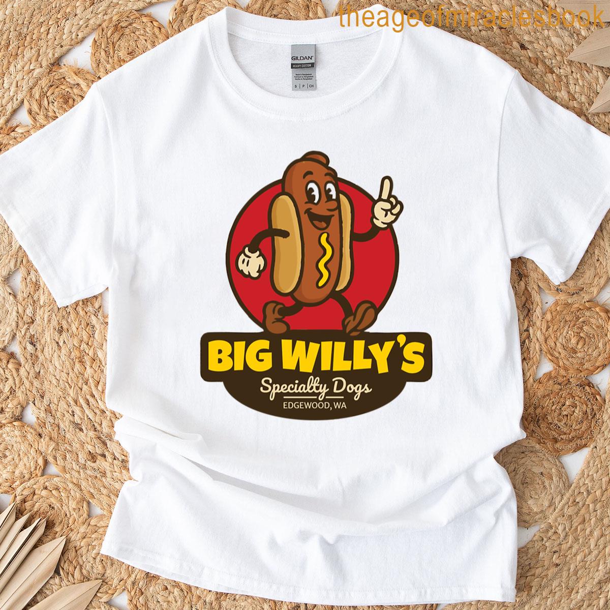 Big Willys Specialty Dogs Hot Dog Food Truck Edgewood Washington T-shirt