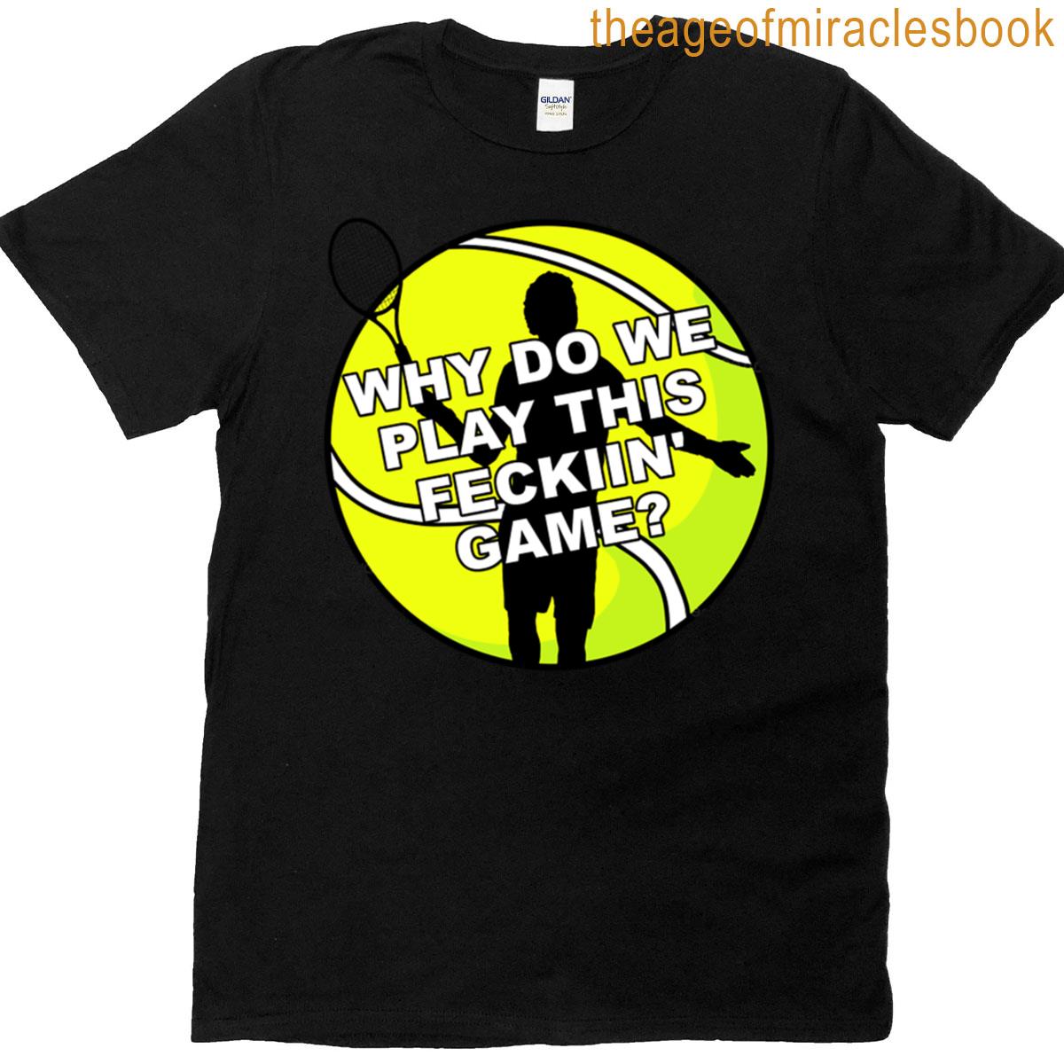 Tennis - Why Do We Play This Feckin Game Oversized T-shirt