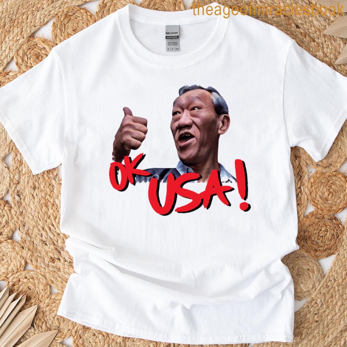 Ok Usa Movie Quote T-shirt
