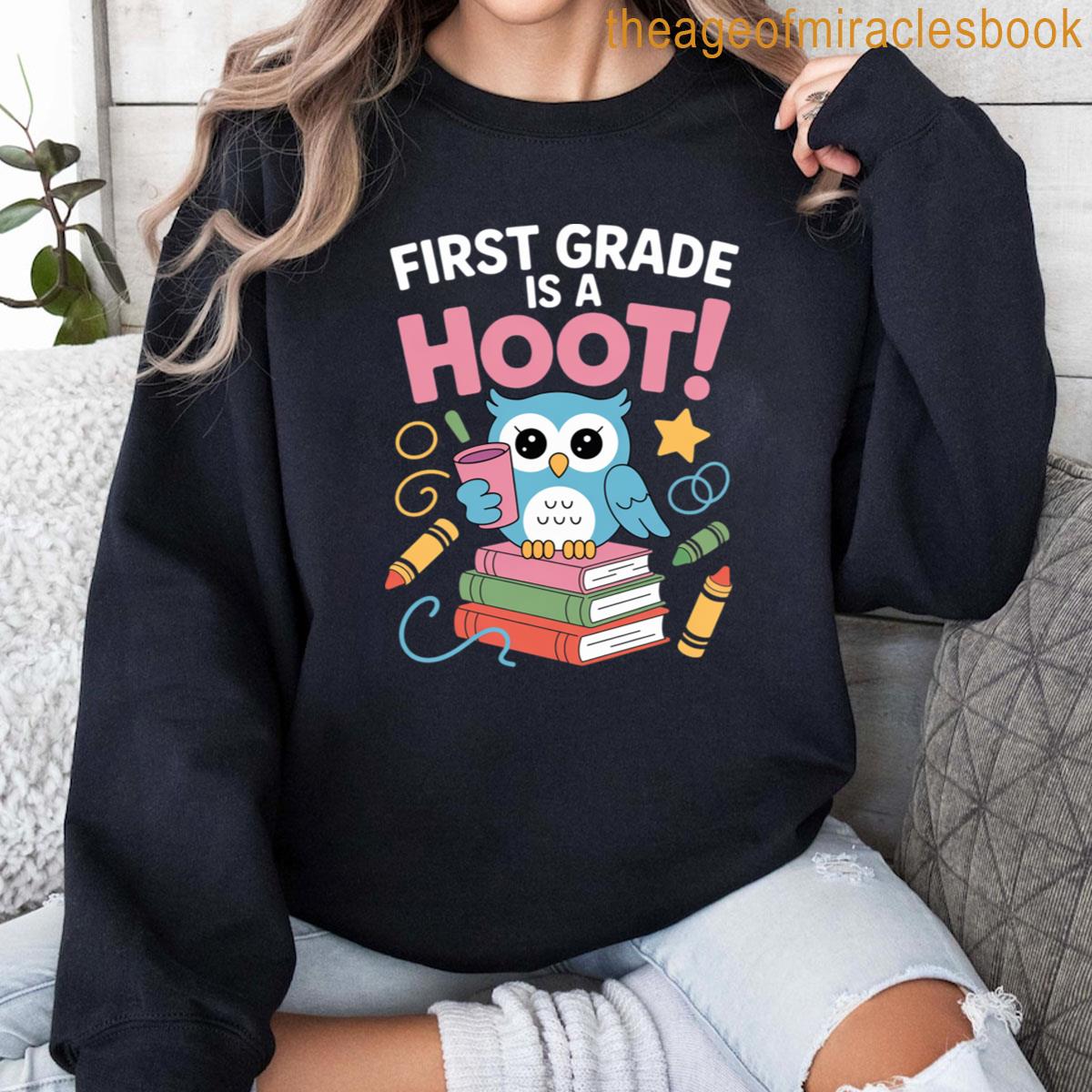 Owl Students Teachers And Books First Grade Is A Hoot School T-shirt