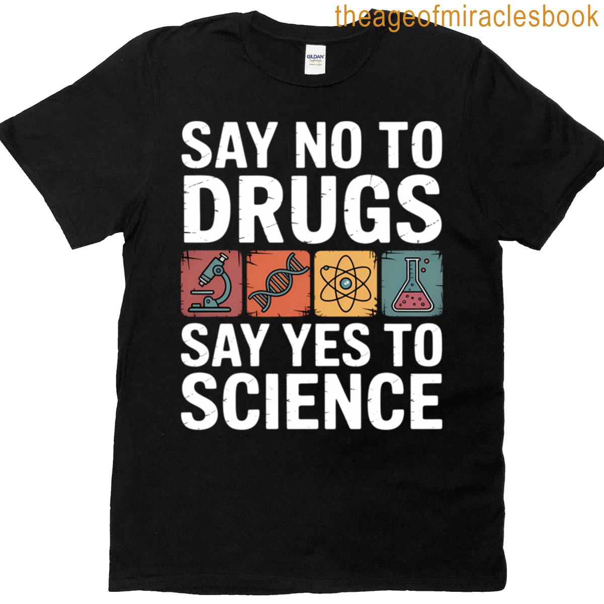 Say No To Drugs Say Yes To Science Anti-drug Red Ribbon Week T-shirt