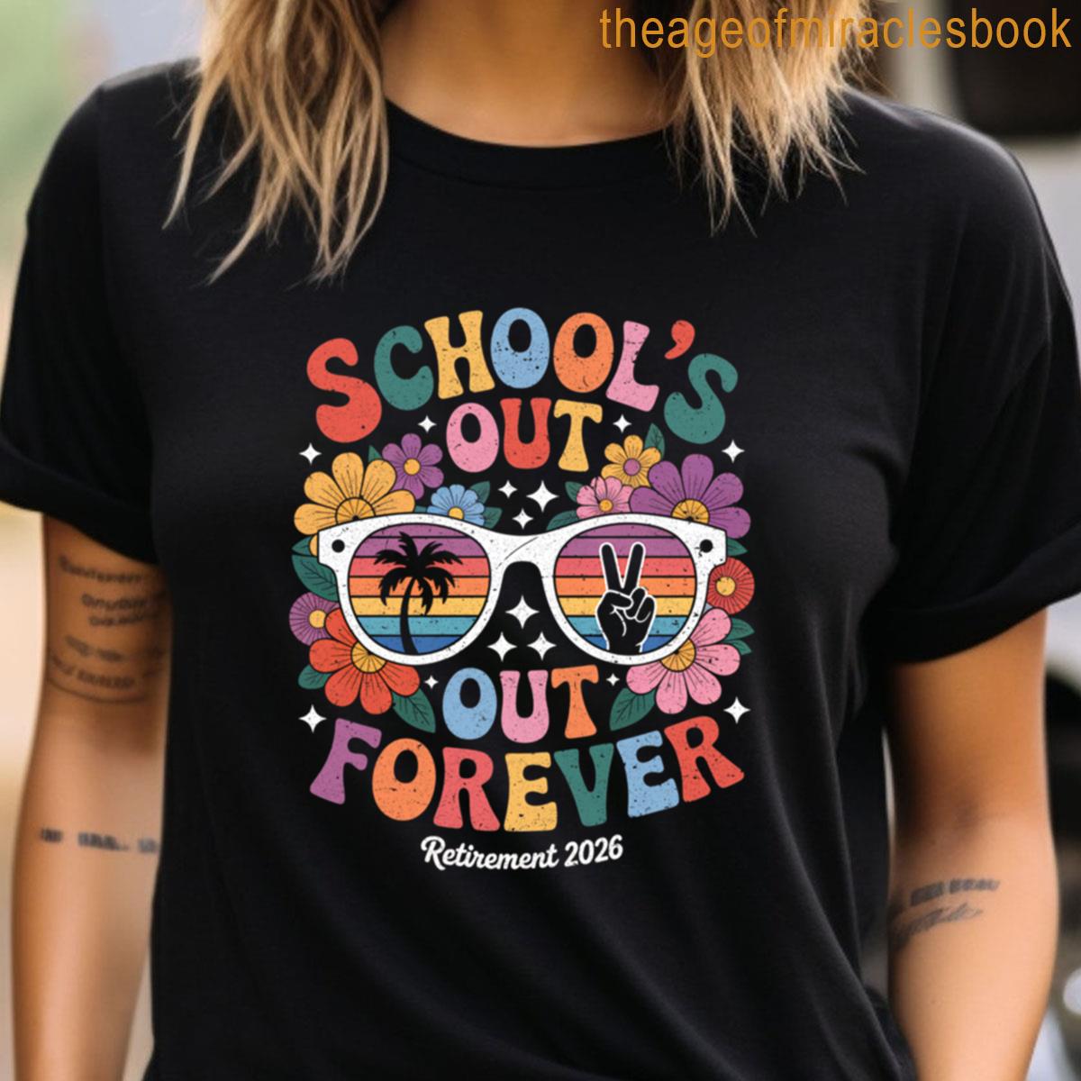 Schools Out Forever Teacher Retirement 2026 Groovy Retro T-shirt