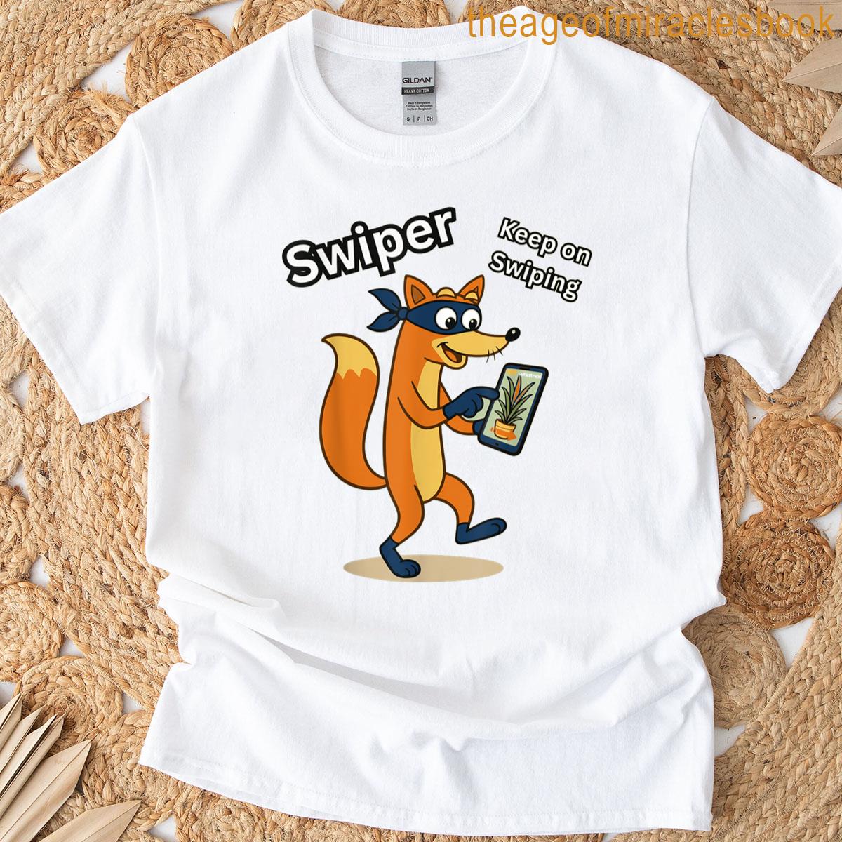Keep Swiping T-shirt