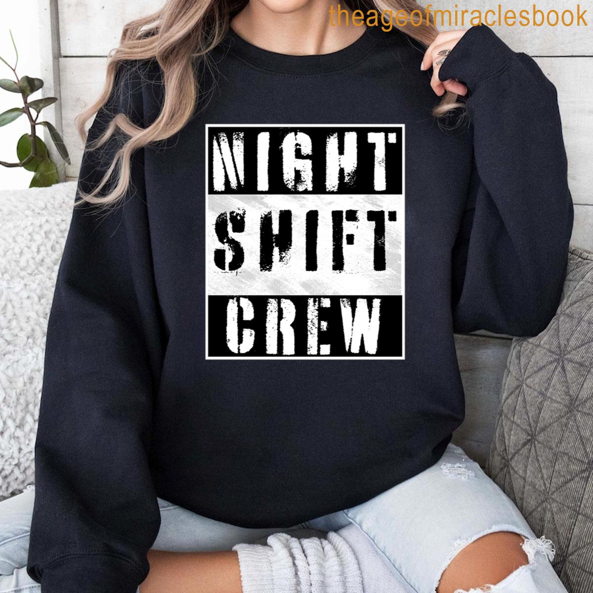 Night Shift Crew T-shirt