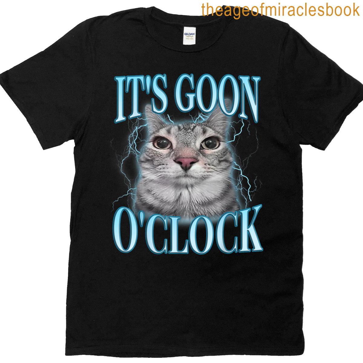 Its Goon Oclock Funny Gen Z Gen Alpha Silly Cat Meme T-shirt