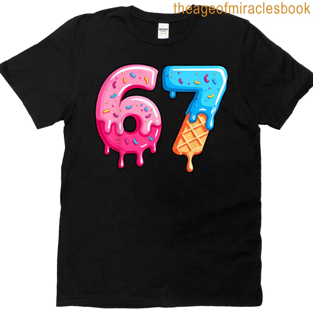 Six Seven Ice Cream Drip Sports Cool Meme 67 Funny Number T-shirt